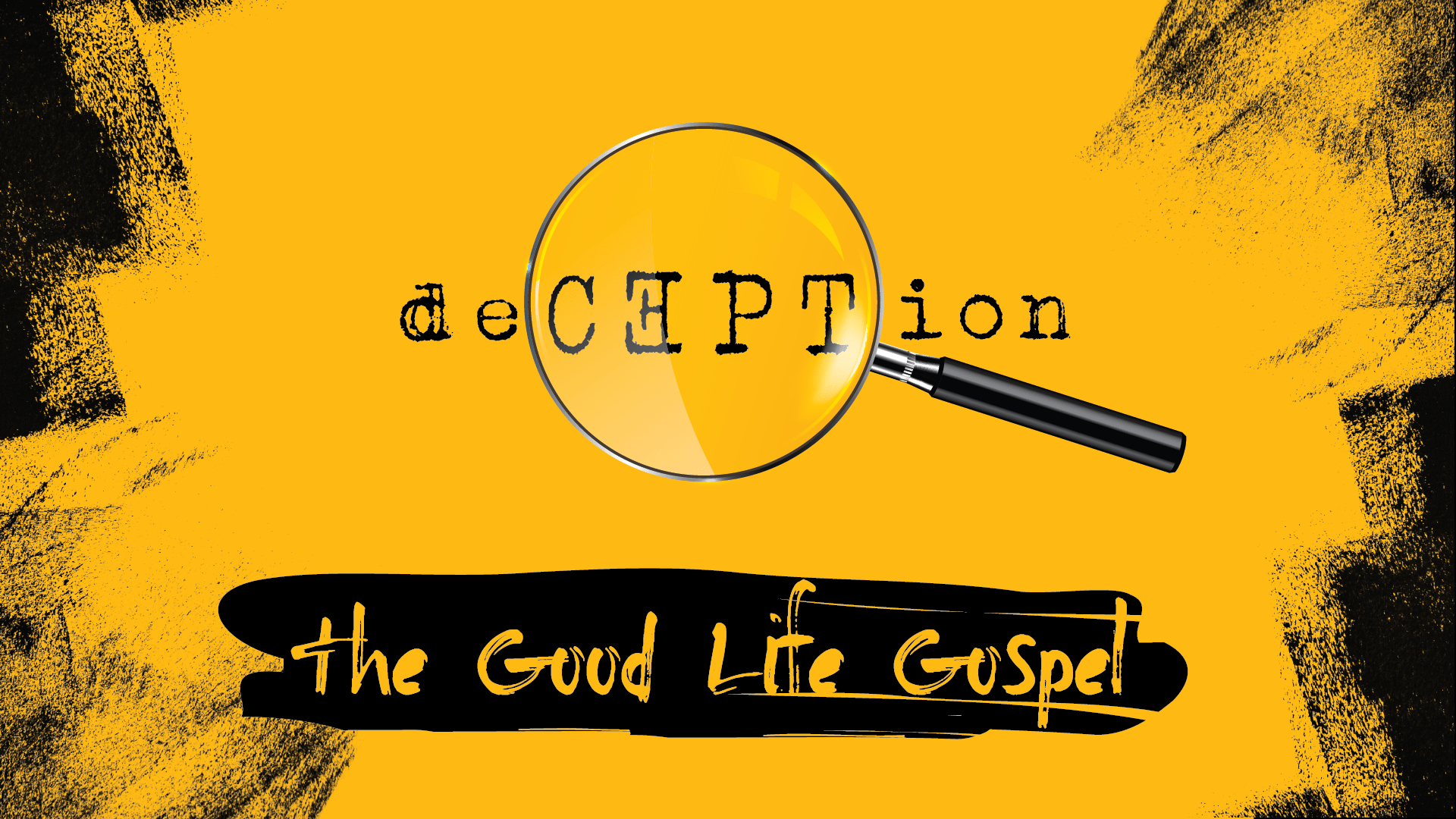 Deception | The Good Life Gospel – Alliance Bible Church – captivating ...